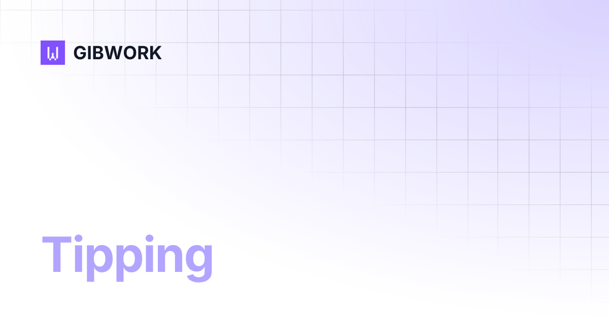 Tipping | GIBWORK